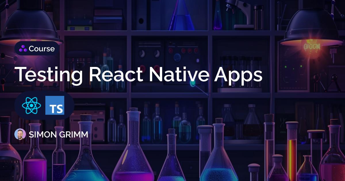 course?title=Testing React Native Apps&tech=React Native%2CReact ... course?title=Testing React Native Apps&tech=React Native%2CReact ...